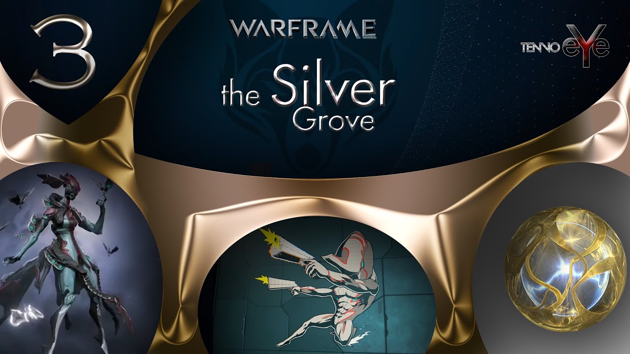 Warframe - The Silver Grove TENNO eYe - YouTube