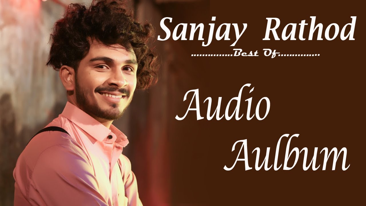 Sanju Rathod All Song Sanju Rathod All Marathi Songs In Jukebox