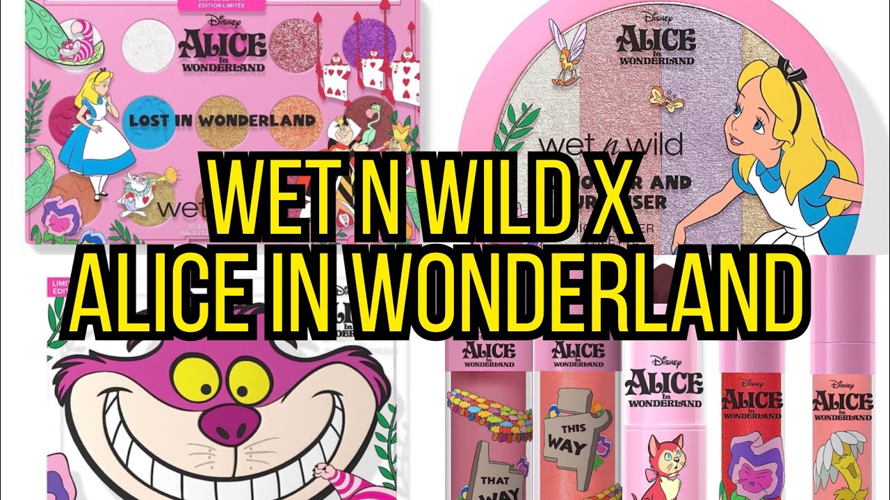 Wet N Wild x Alice In Wonderland Disney Collection - YouTube