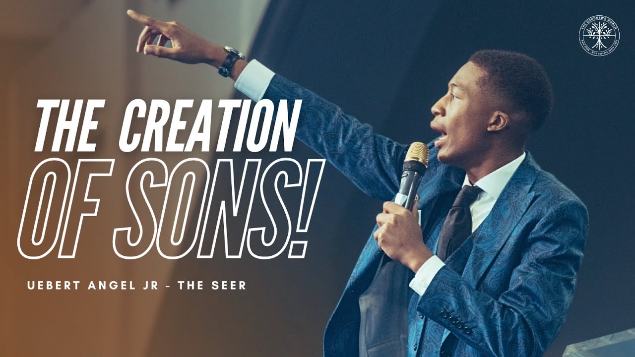 Creation of Sons | Uebert Angel Jnr (The SEER) - YouTube