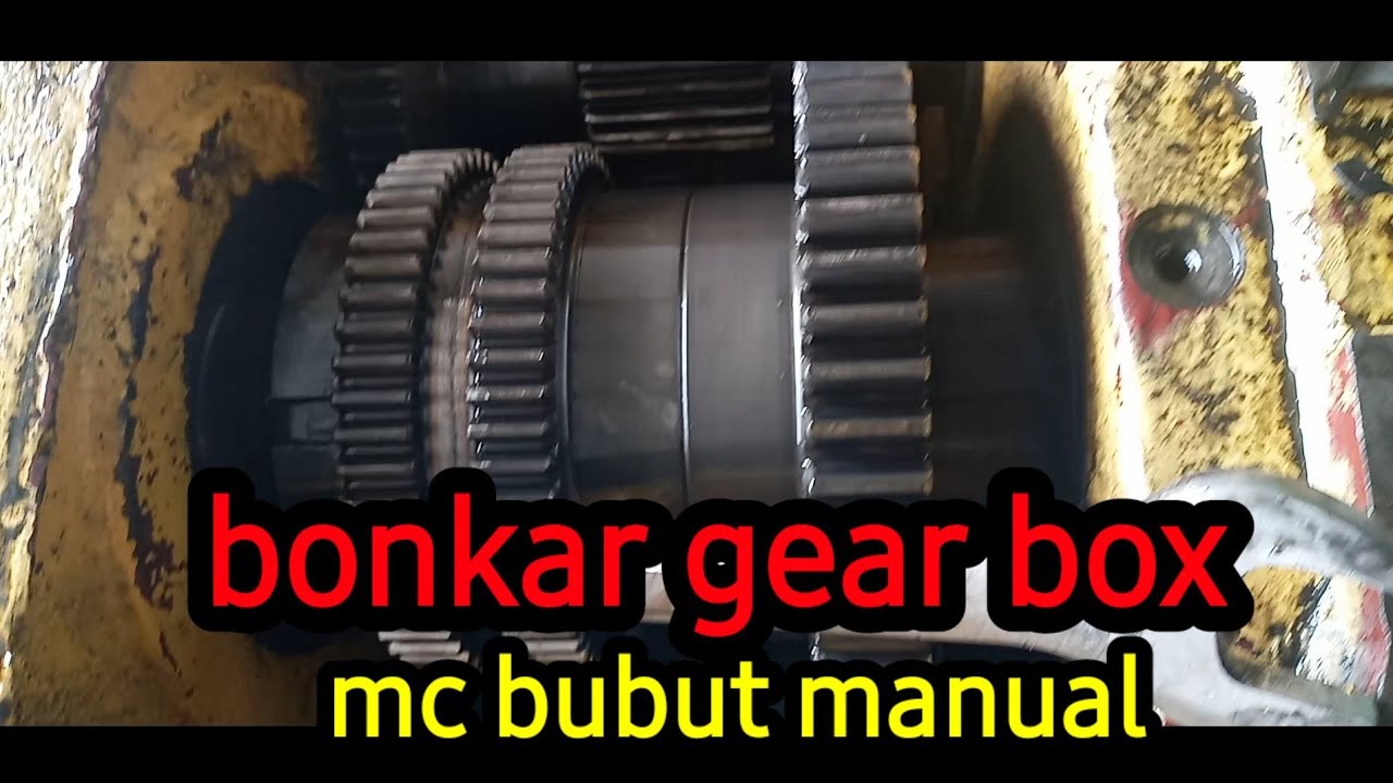 BONGKAR GEAR BOX BUBUT MANUAL - YouTube