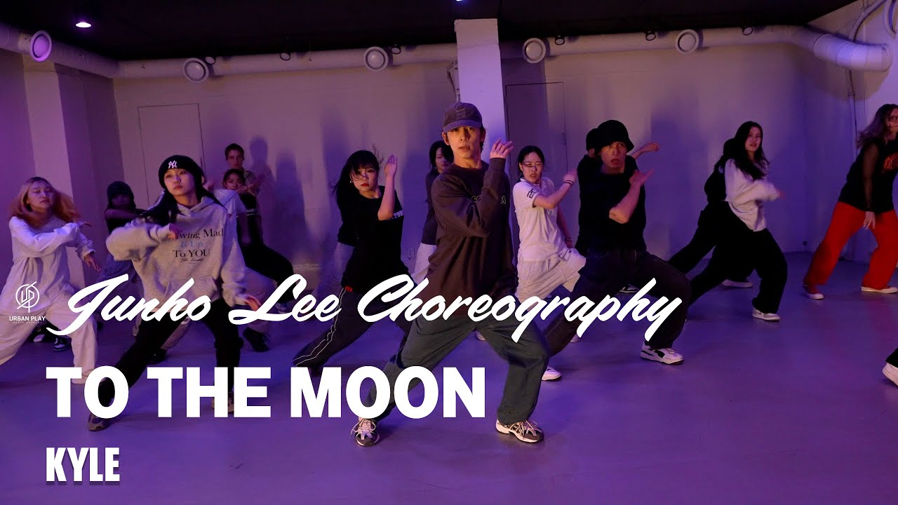TO THE MOON - KYLE / JUNHO LEE Choreography / Urban Play Dance Academy ...