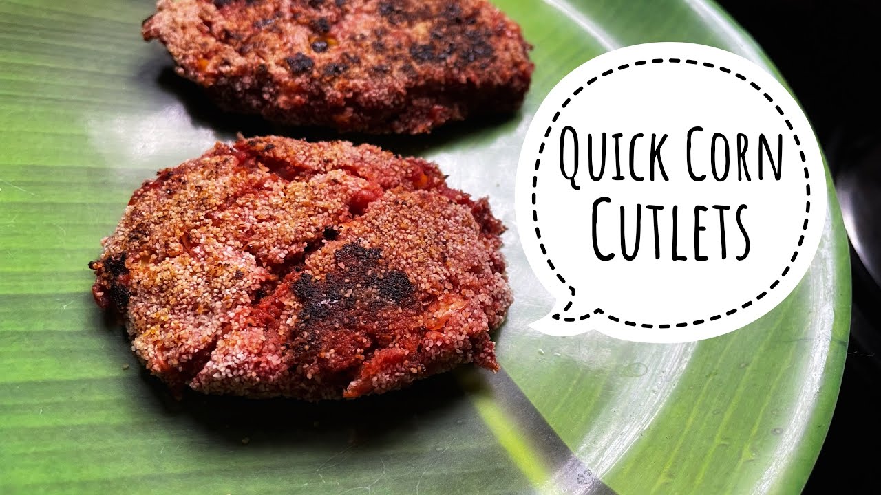 Quick Corn Cutlet | Monsoon Special Recipe - YouTube