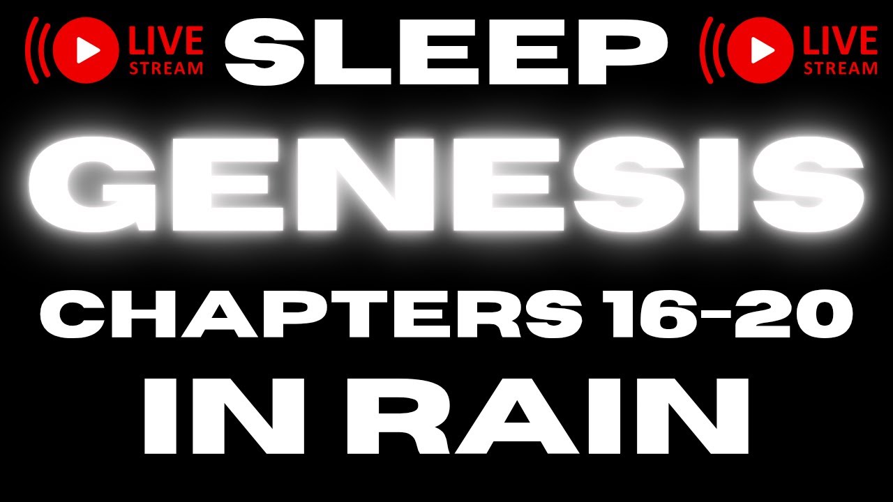 Genesis Chapters 16-20 with Rain Sound for Deep Sleep | Let's Pray ...