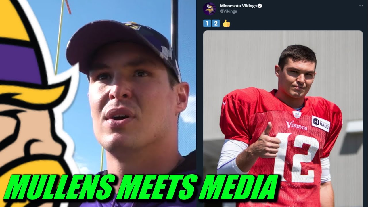 New Minnesota Vikings Quarterback Nick Mullens Feeds the Local Media ...