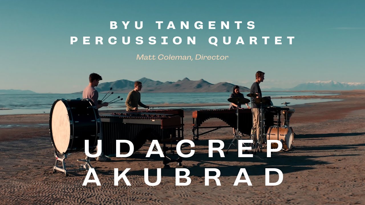 Udacrep Akubrad (by Avner Dorman) | BYU Tangents Percussion Quartet ...