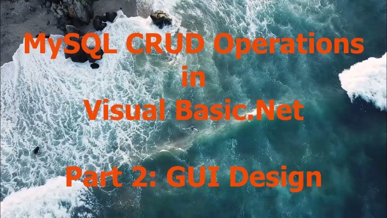 MySQL CRUD Operations in Visual Basic.Net (Part 2) - YouTube