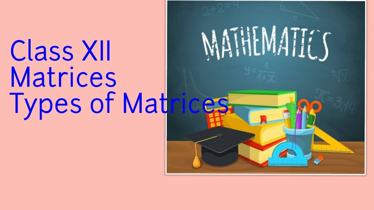 Types of Matrices # Part2#Class XII - YouTube