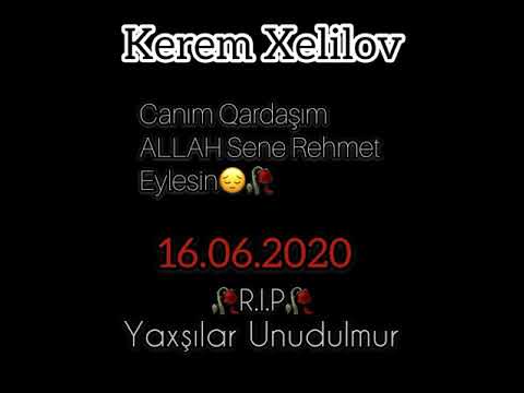 Kesheli Kerem Xelilov Yaxşılar Unudulmur