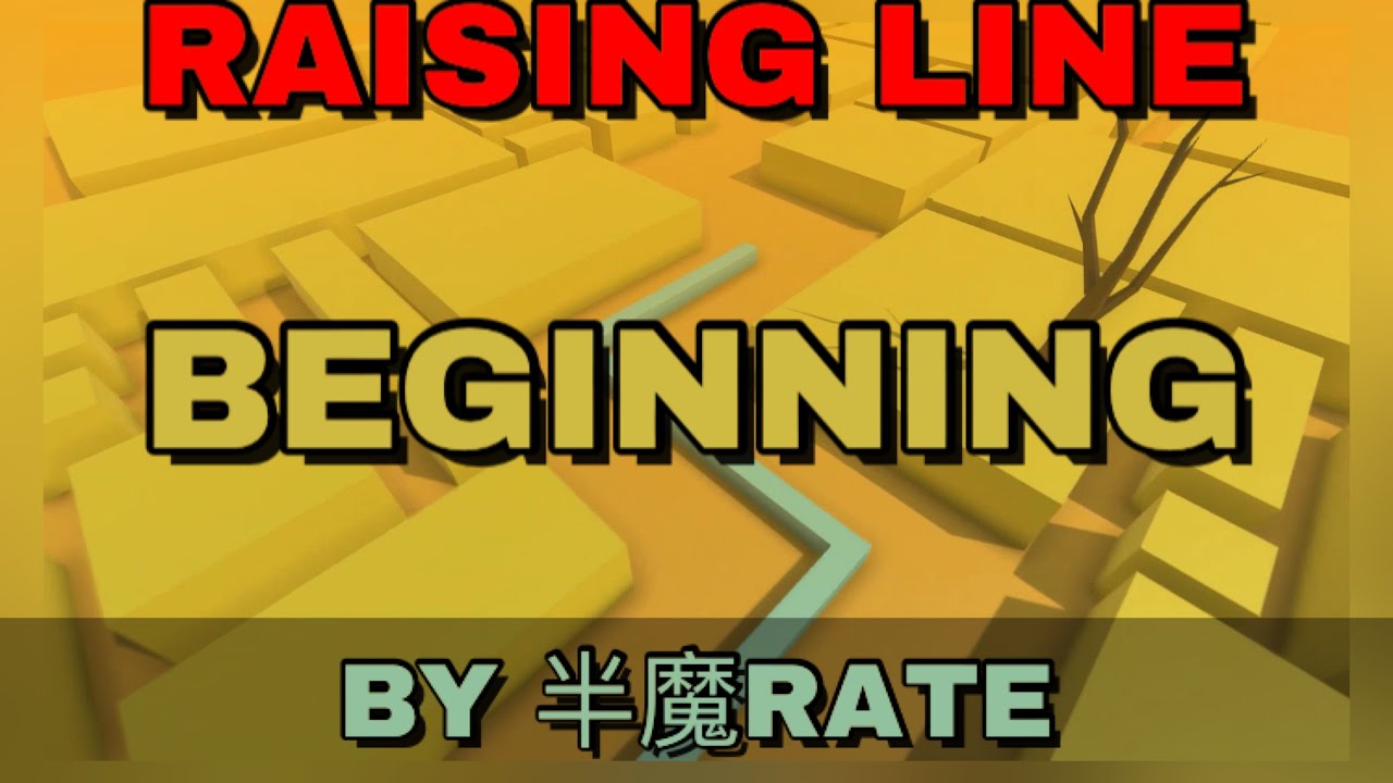 Raising Line | Beginning By 半魔rate - YouTube