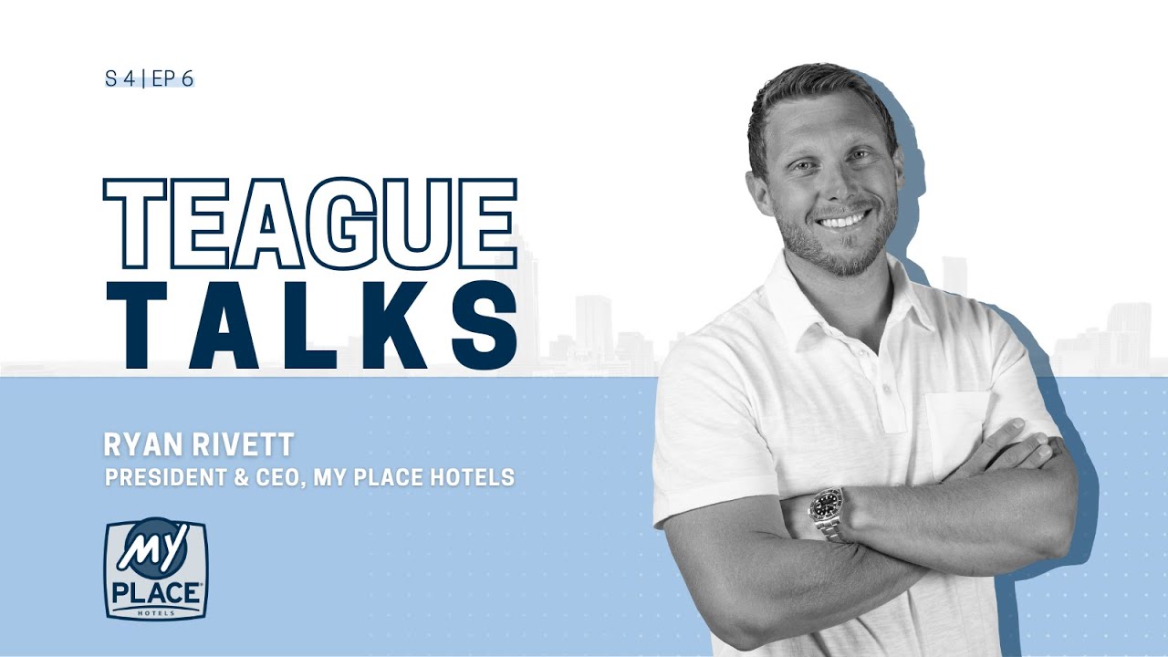 Teague Talks with Ryan Rivett, President & CEO of My Place Hotels - YouTube