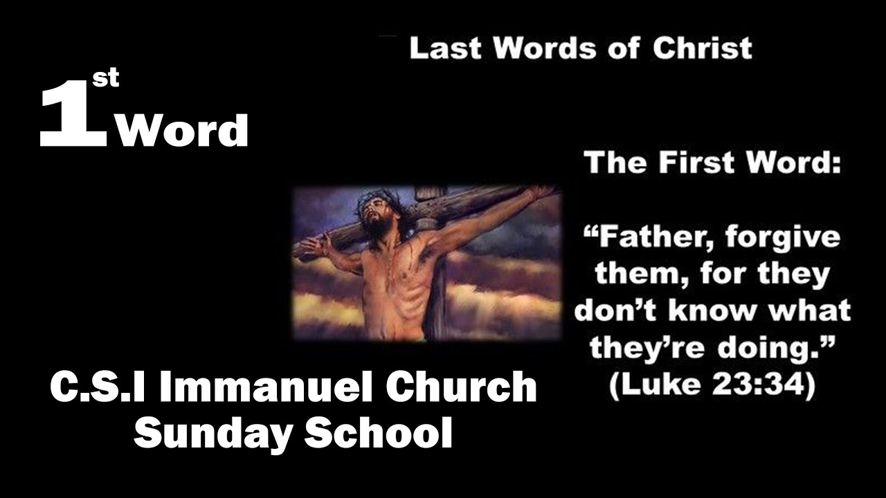 God's Words on the Cross - First Word - YouTube