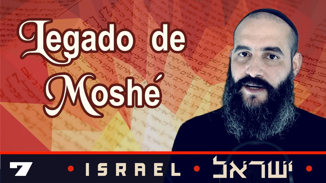 ISRAEL 7: Legado de Moshé / Moisés - YouTube