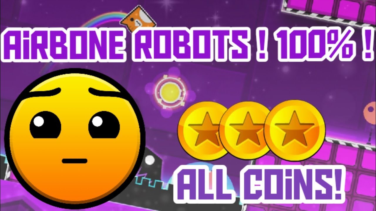Geometry Dash Meltdown-"Airbone Robots"100% By RobTop (All Coins) - YouTube