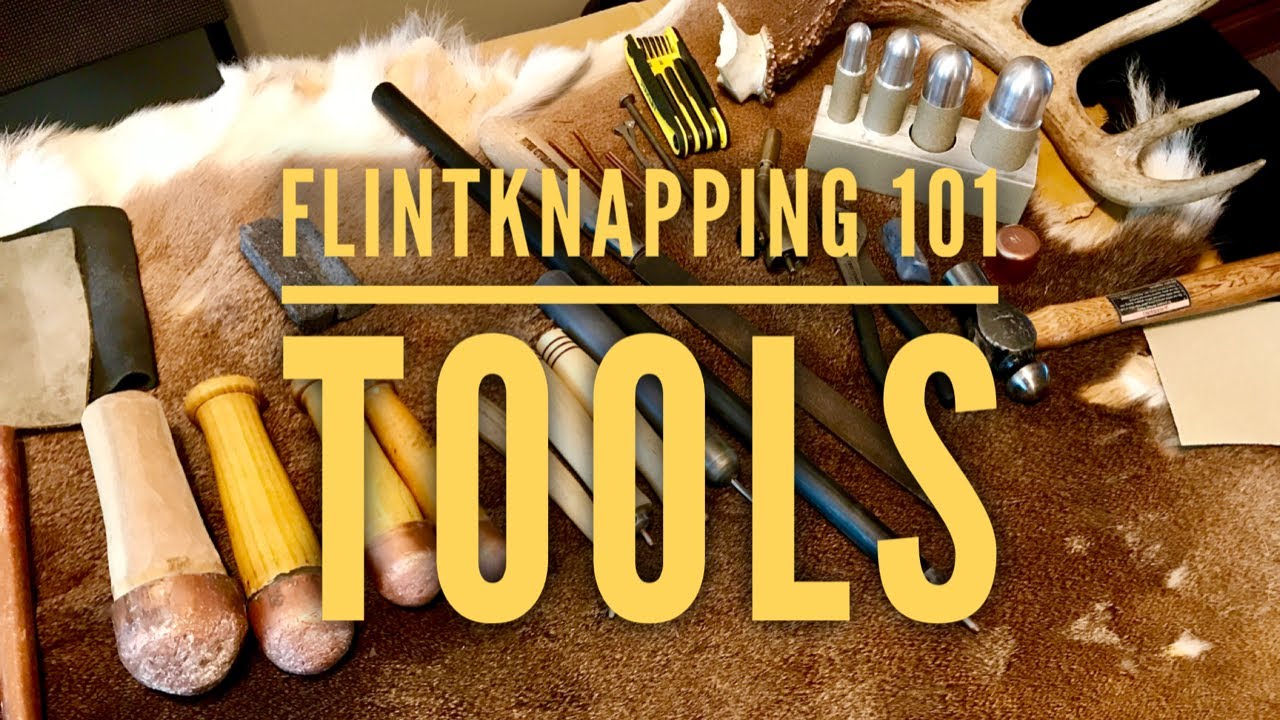 Flintknapping 101 - Tools - YouTube