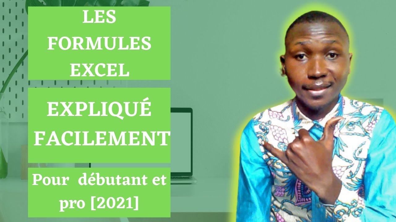 Les FORMULES EXCEL expliqué facilement pour débutant et professionnel ...