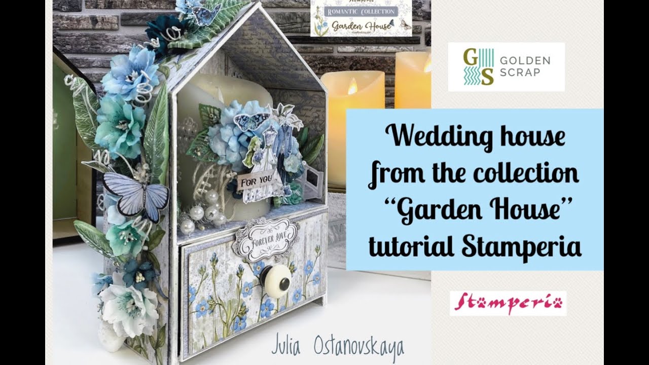 Wedding house from the collection "Garden House" tutorial Stamperia ...