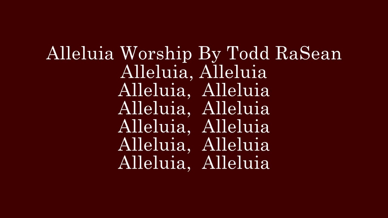 Alleluia Worship By Todd RaSean - YouTube