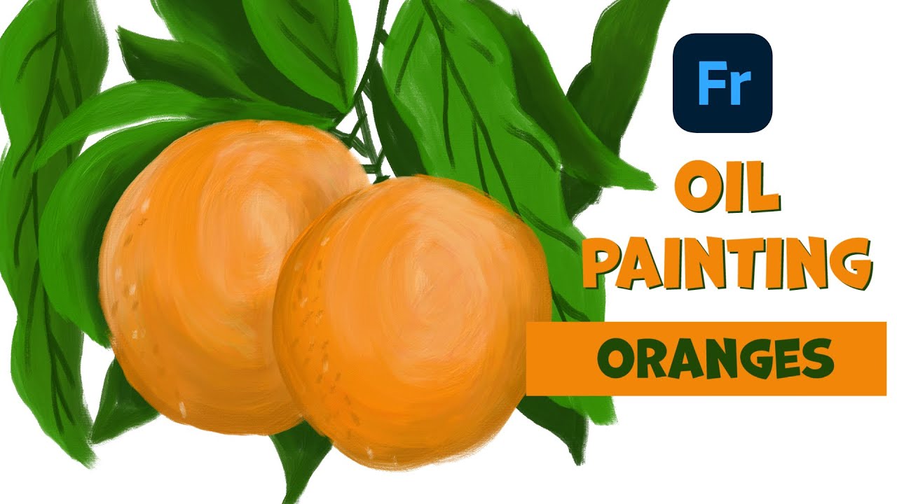 ADOBE FRESCO | Oil painting Oranges - YouTube