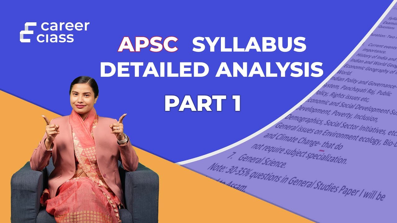 APSC Syllabus Detailed Analysis : A Comprehensive Guide to GS Paper I ...
