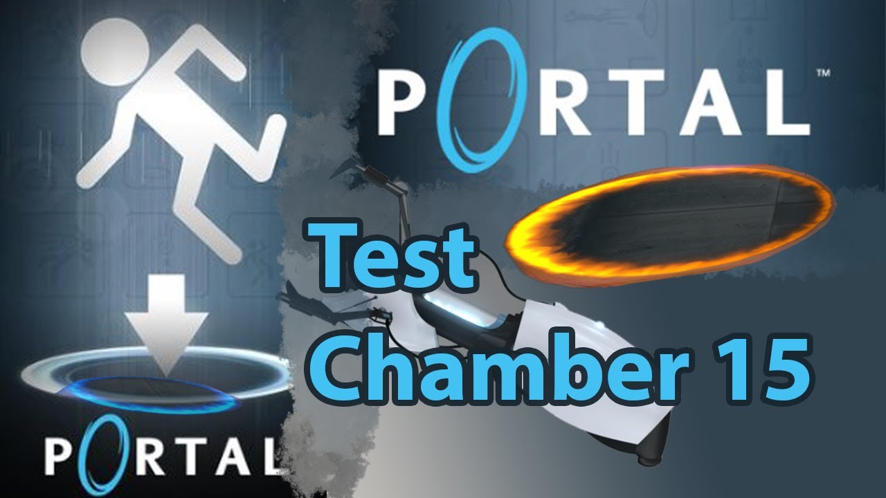 Portal || Test Chamber 15 - YouTube