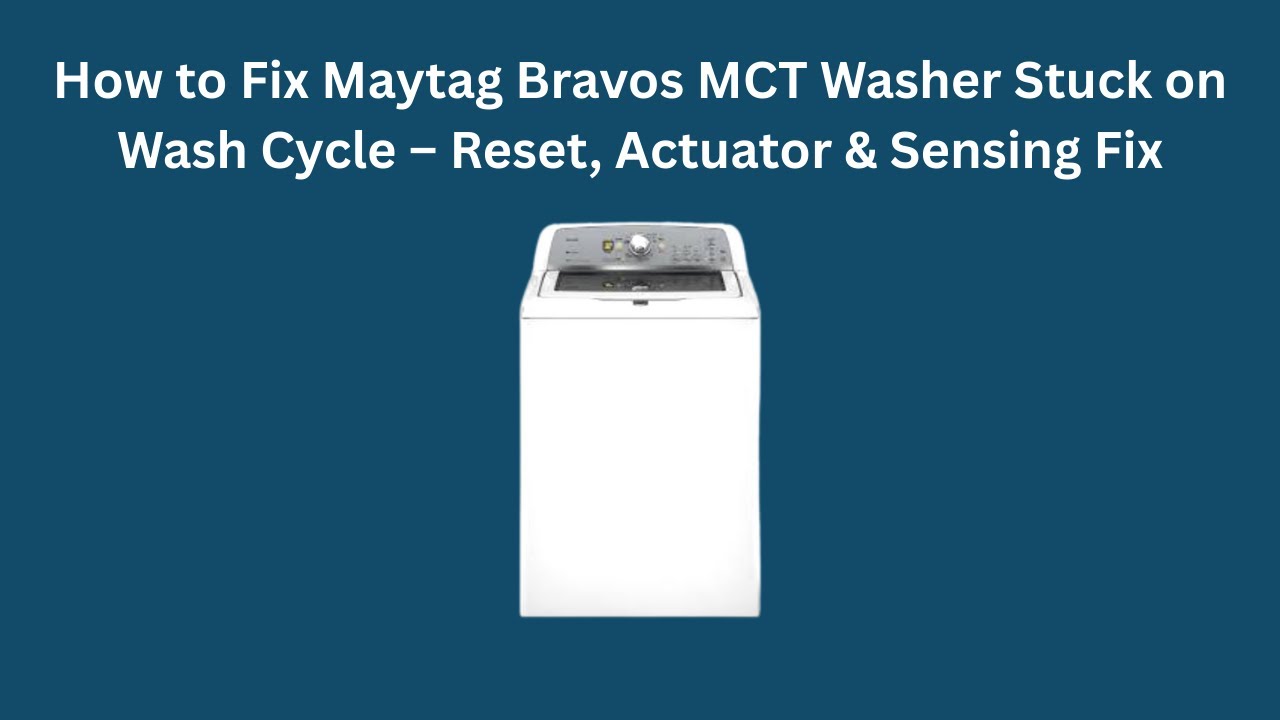 Maytag Bravos Mct Washer Reset