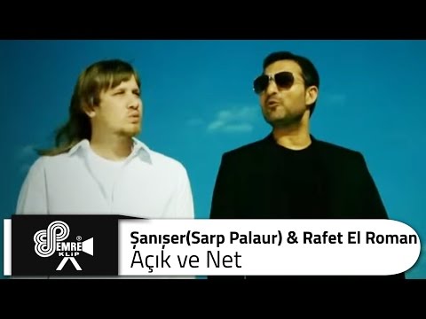 Şanışer(Sarp PALAUR) & Rafet ELROMAN - Açık ve Net