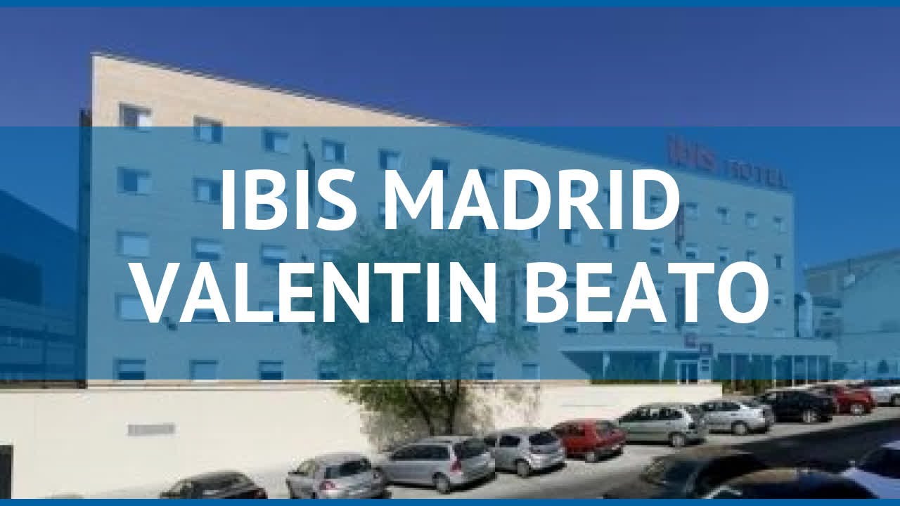 IBIS MADRID VALENTIN BEATO 3* Мадрид обзор – отель ИБИС МАДРИД ВАЛЕНТИН ...