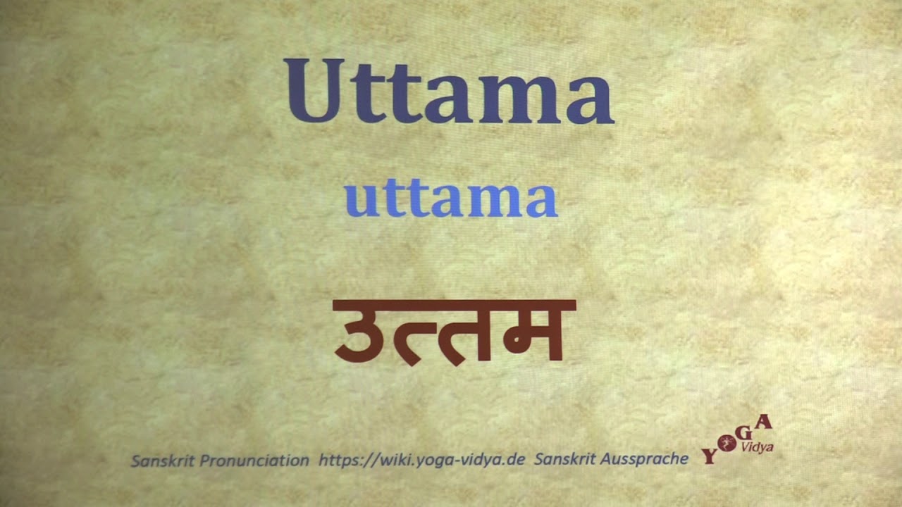 Uttama Pronunciation Sanskrit उत्तम uttama - YouTube