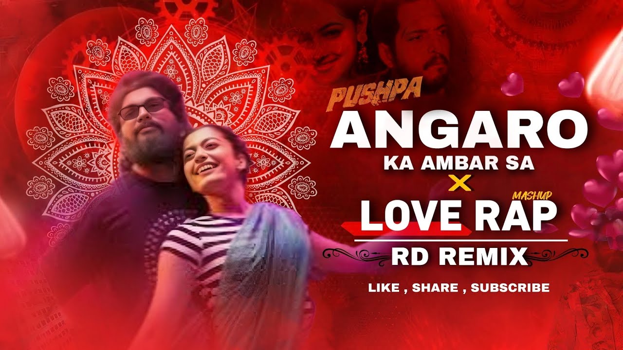 Angaro Ka Ambar Sa Lagta Hai Mera Sami X Love Rap Dj Song | RD REMIX ...