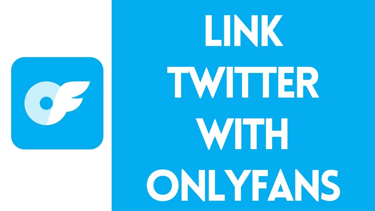 How to Connect Twitter With OnlyFans 2024 | Link Twitter With Only Fans ...
