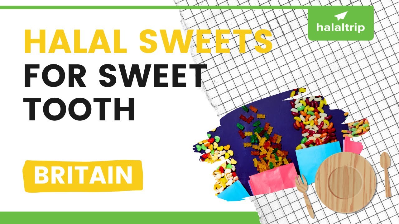 Halal Sweets to Look Out For Every Sweet Tooth in the UK! | Food Guide ...