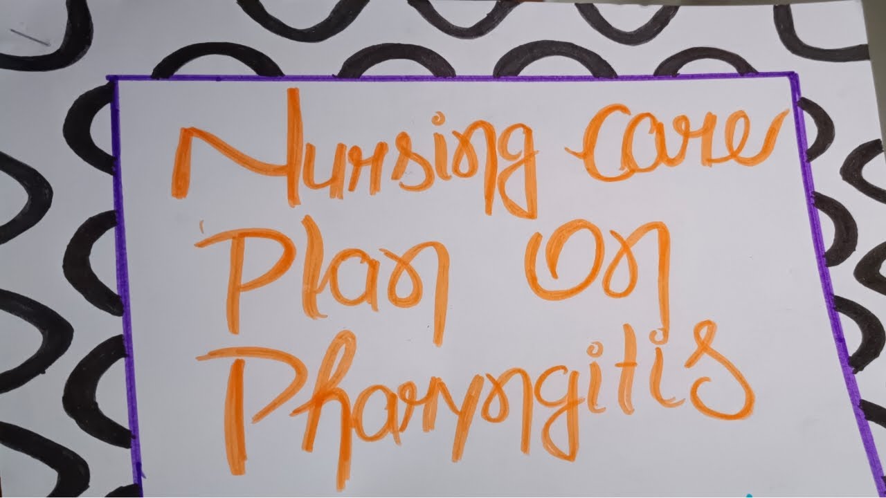 Case Presentation On Pharyngitiscare Plan On Pharyngitis Youtube