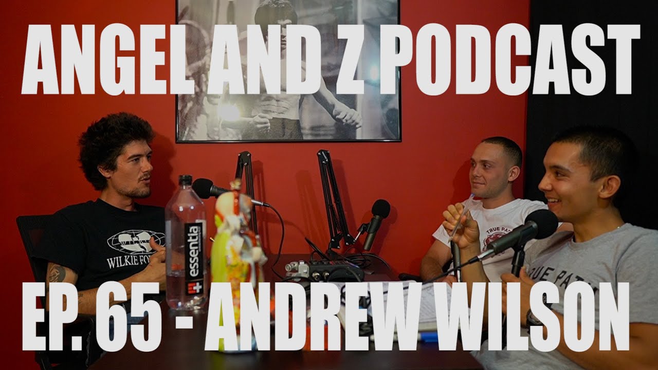 Angel and Z Podcast Ep.65- Andrew Wilson - YouTube