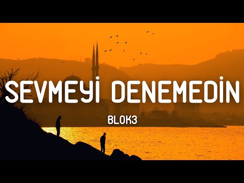 BLOK3 - SEVMEYİ DENEMEDİN (Sözleri/Lyrics)  #004 🔺