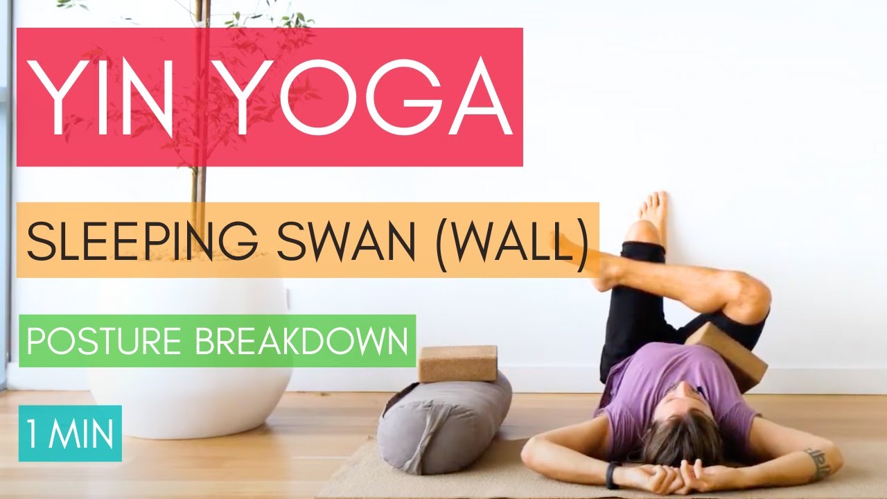 Sleeping Swan (Wall) Pose - Yin Yoga Pose Breakdown with Dr. Truth Robinson and LIVING YIN - YouTube