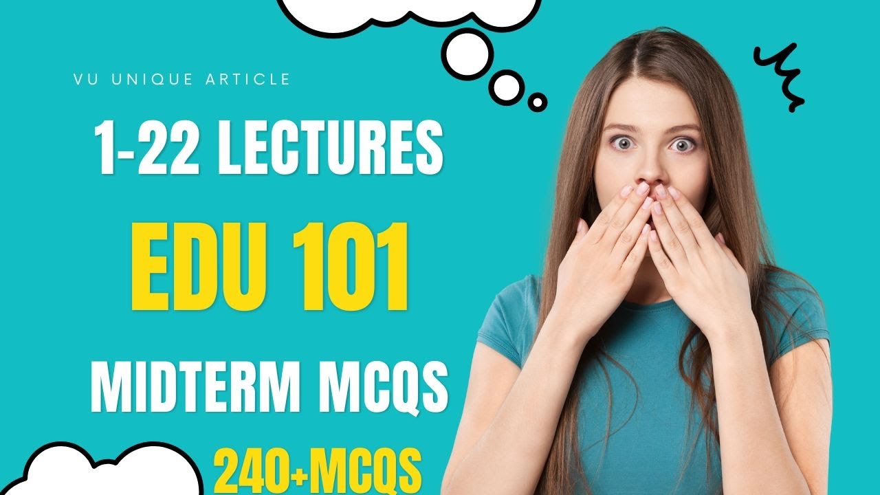 EDU 101 Mid Term Preparation 2023 / Most Important & Frequently asked MCQS / EDU101 Guess 100% ...