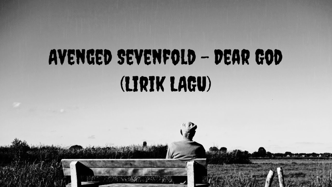 Avenged Sevenfold - Dear God (Lirik lagu) - YouTube
