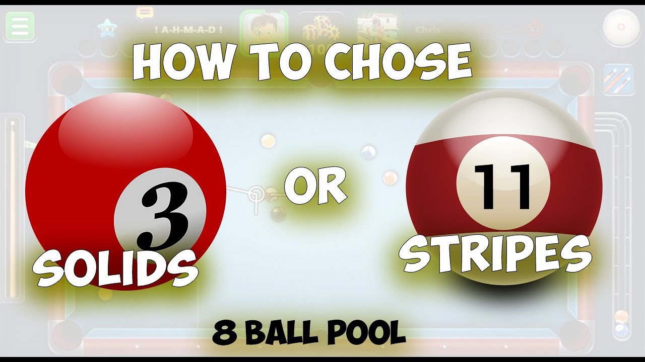 How To Decide b/w Solids OR Stripes -Ahmad 8BP- Miniclip 8 Ball Pool ...