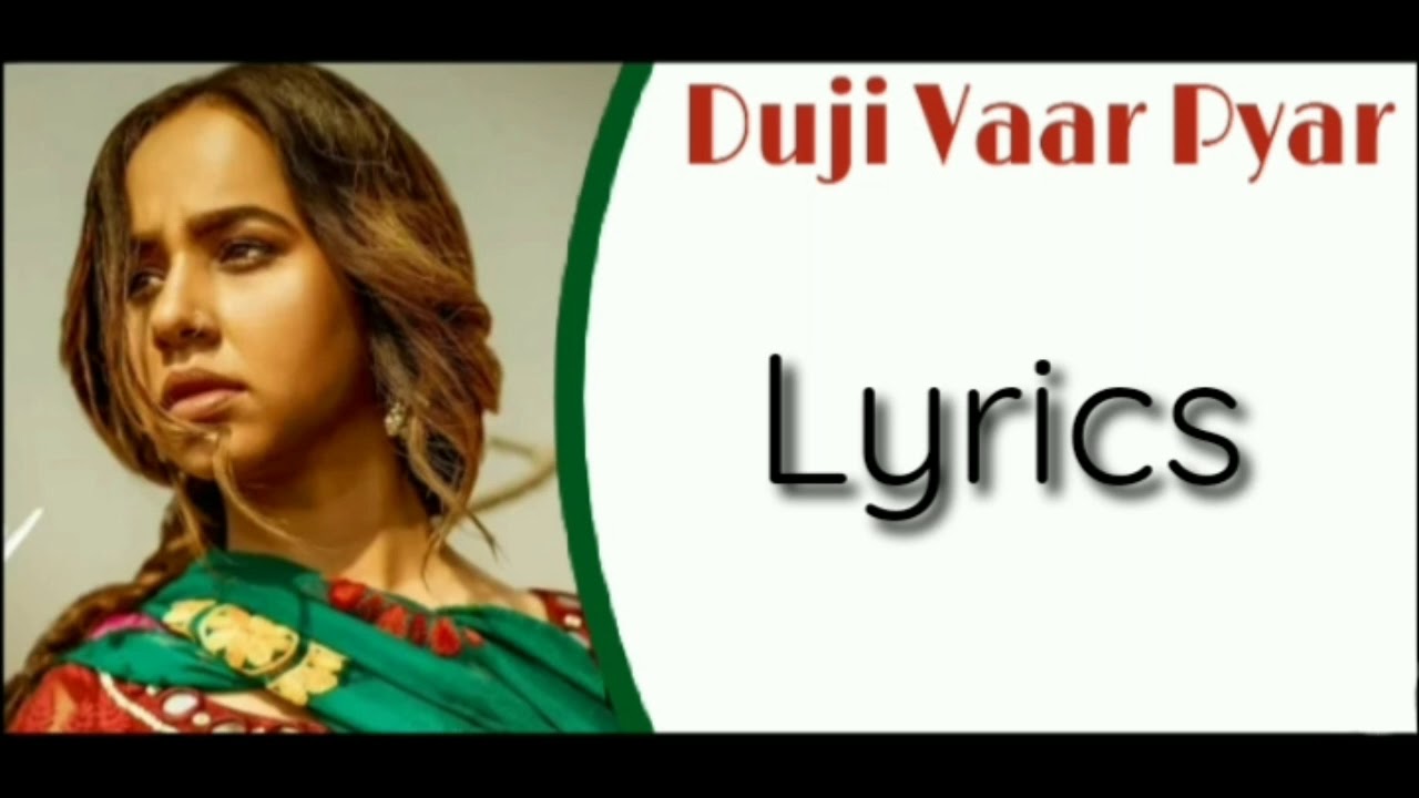 Duji Vaar Pyar (lyrics) - Sunanda Sharma | Jaani | Sukh E | Latest ...