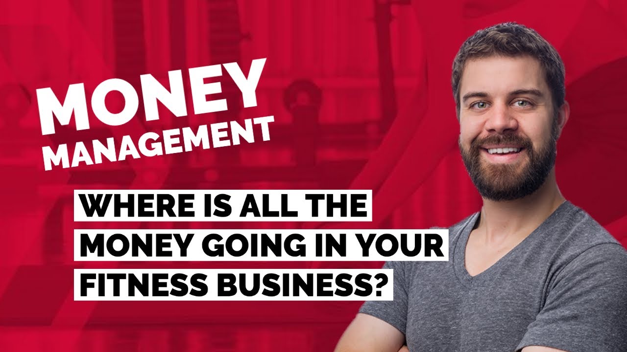 Where Is All The Money Going In Your Fitness Business or Gym? - YouTube