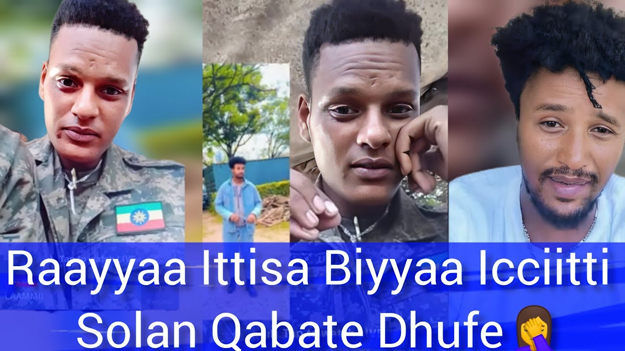 Raayyaan Ittisa Biyyaa Icciitti Solan Qabate Dhufe😱 - YouTube