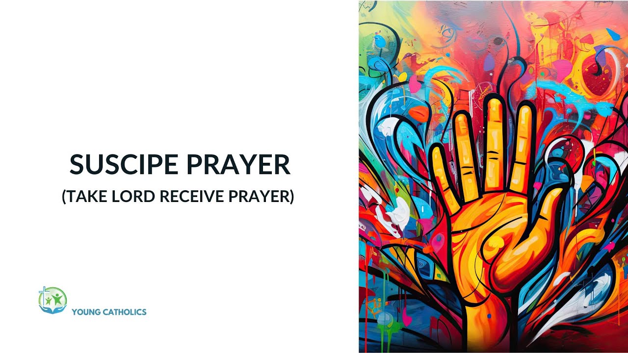 Suscipe Prayer (Take Lord Receive Prayer) - YouTube
