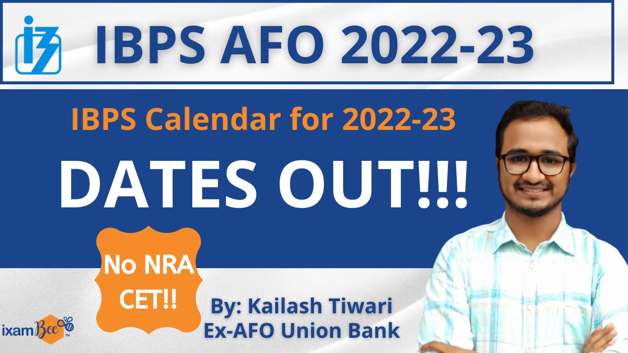 IBPS SO AFO 2022-23 Dates Out | IBPS Calendar Out | No NRA CET for AFO ...