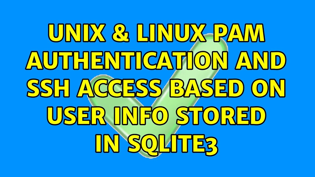 Unix & Linux: PAM Authentication and SSH access based on user info ...
