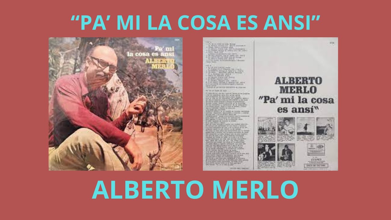 "Pa mi la cosa es ansí" ALBERTO MERLO (1974) - YouTube