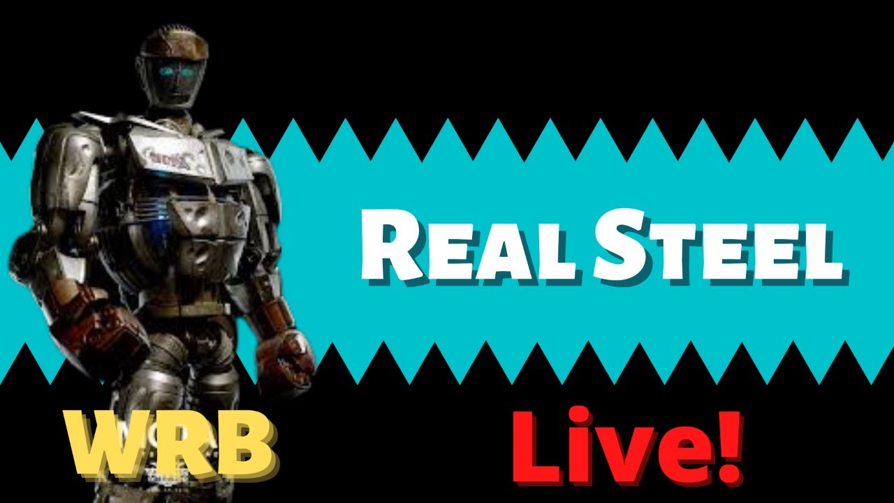 Real Steel WRB Live! #2 - YouTube