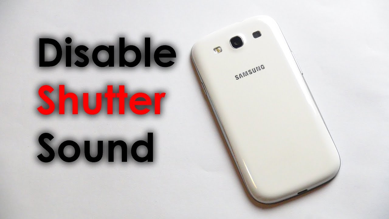 Galaxy S3 Silent Camera Shutter YouTube galaxy-s3-silent-camera-shutter-youtube