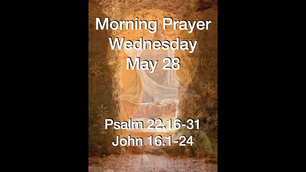 Morning Prayer Wednesday May 28 - YouTube