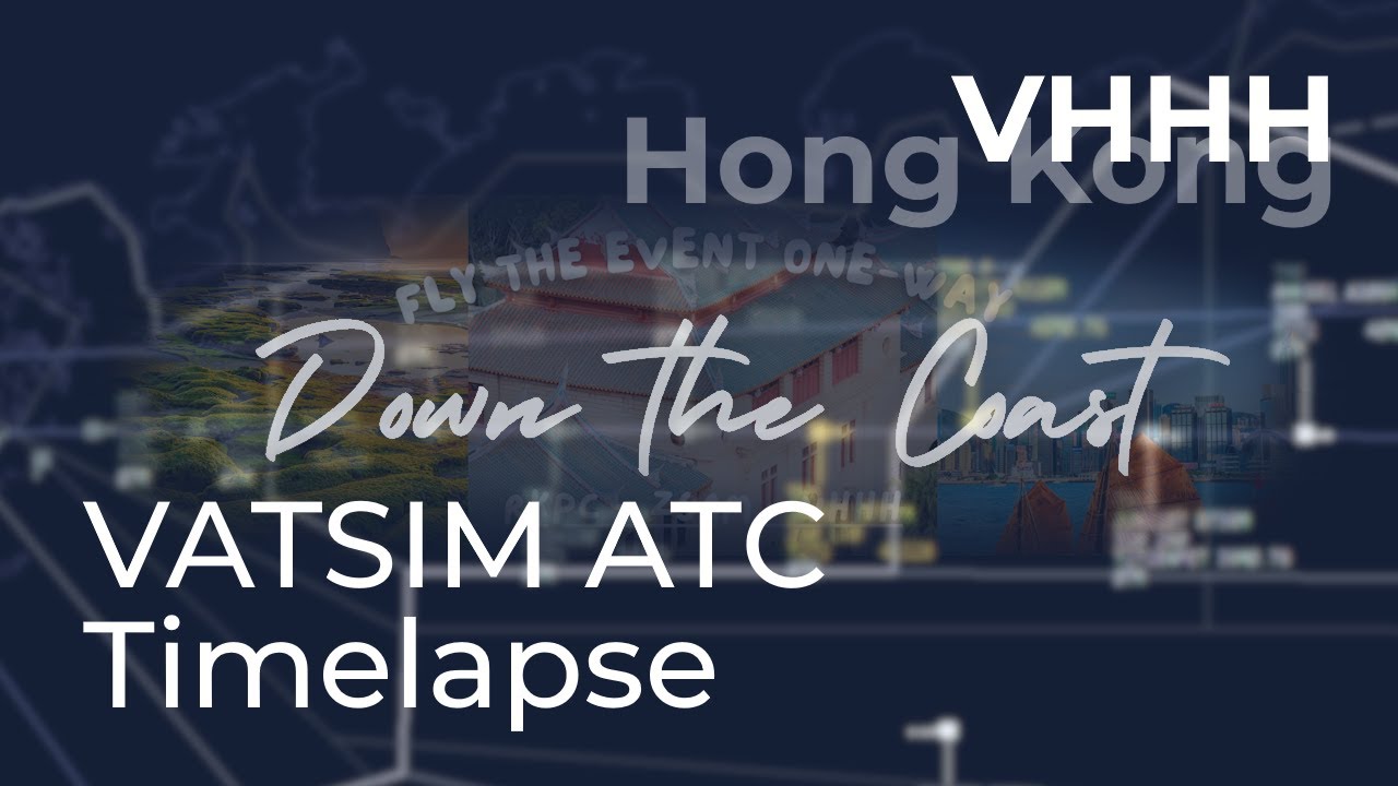 VHHH ATC Timelapse | Down The Coast | VATSIM - YouTube